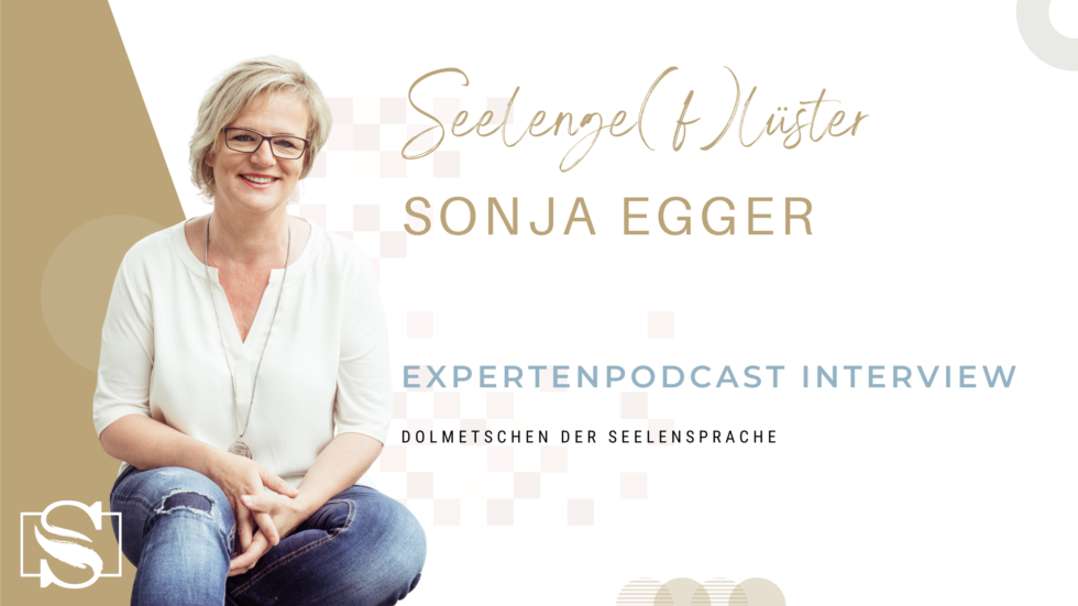 Expertenpodcast mit Radiomoderatorin Andrea Peters | Dolmetschen der Seelensprache - Sonja Egger